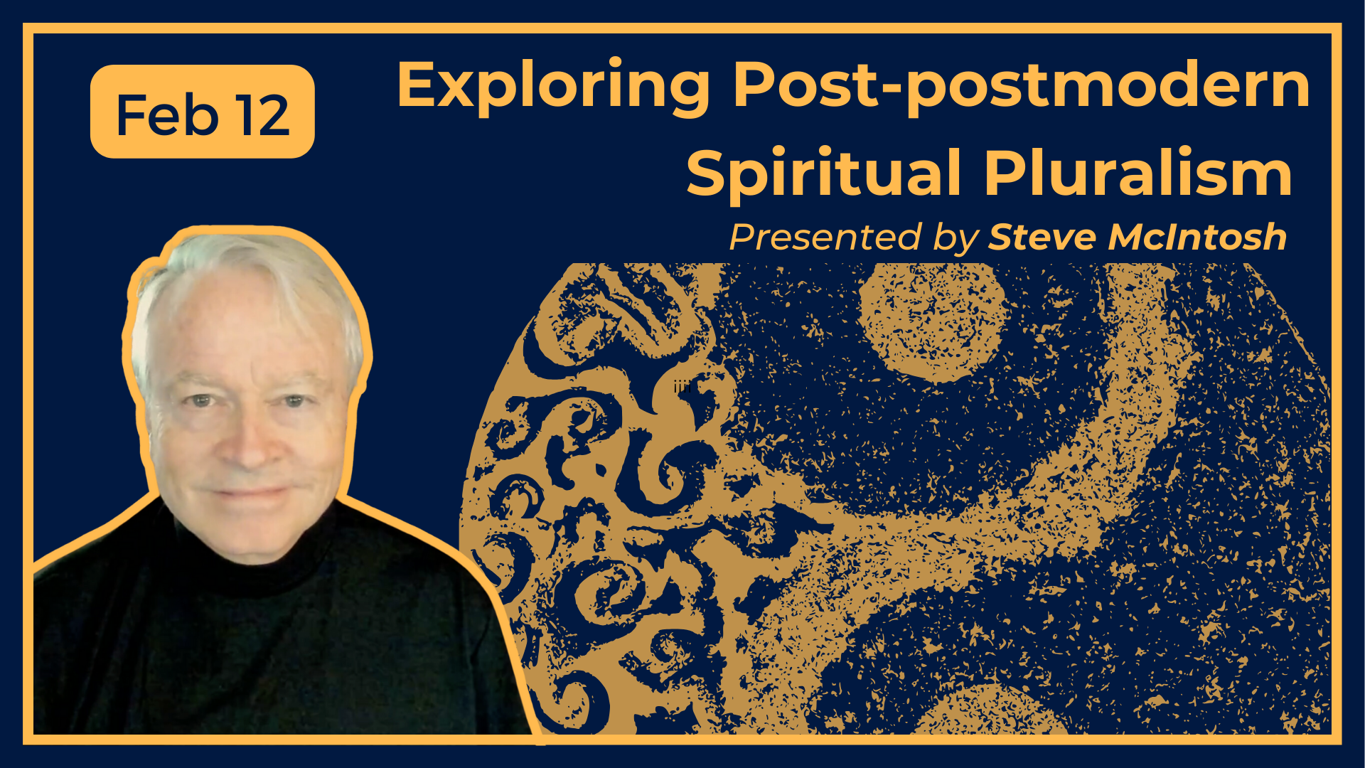 Steve McIntosh's Zoom Group Explores Post-postmodern Spiritual ...